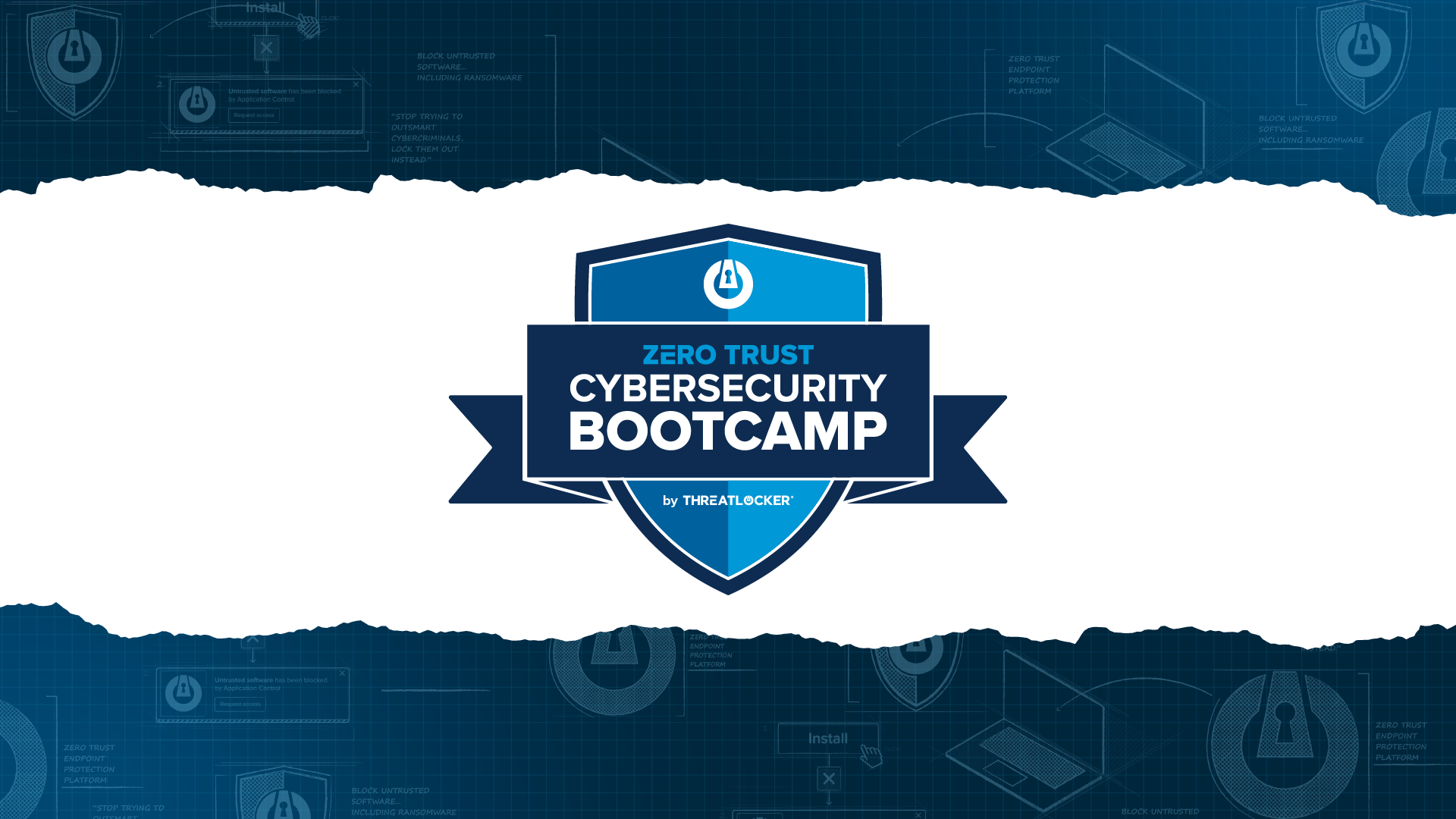 Zero Trust Cybersecurity Bootcamp | ThreatLocker